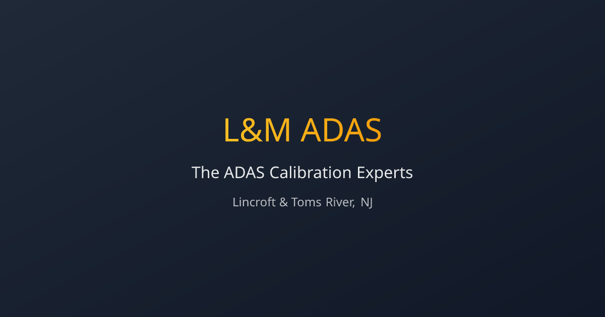 About Us - LM ADAS Calibration Center | L&M ADAS